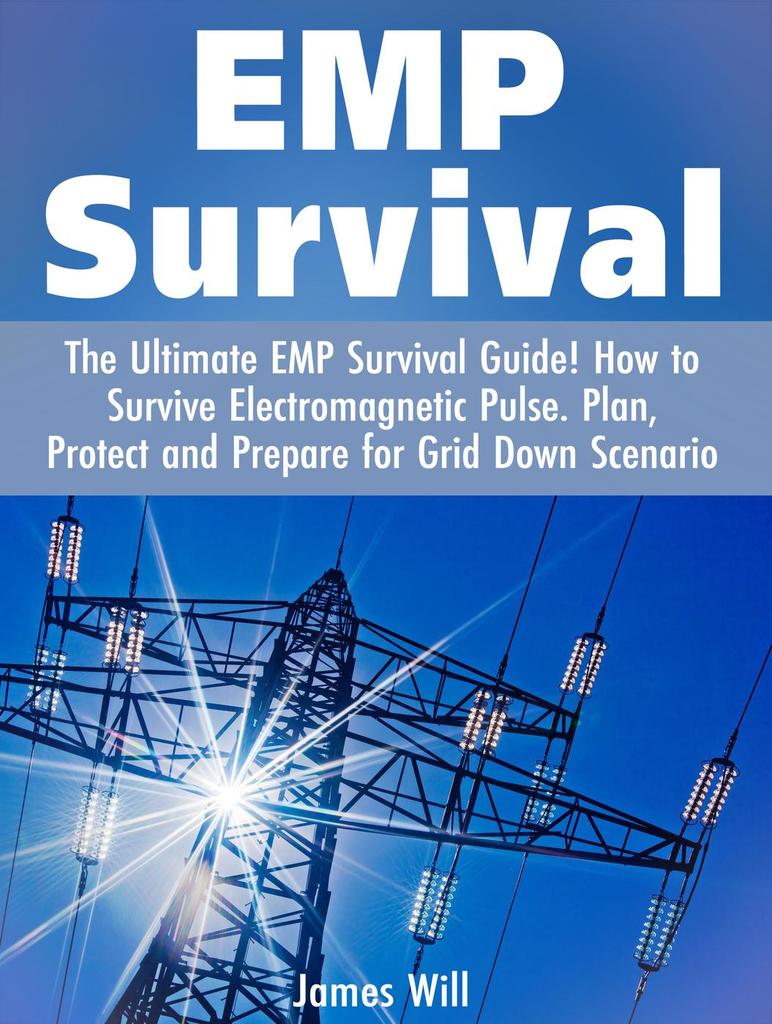 EMP Survival: The Ultimate EMP Survival Guide! How to Survive ...