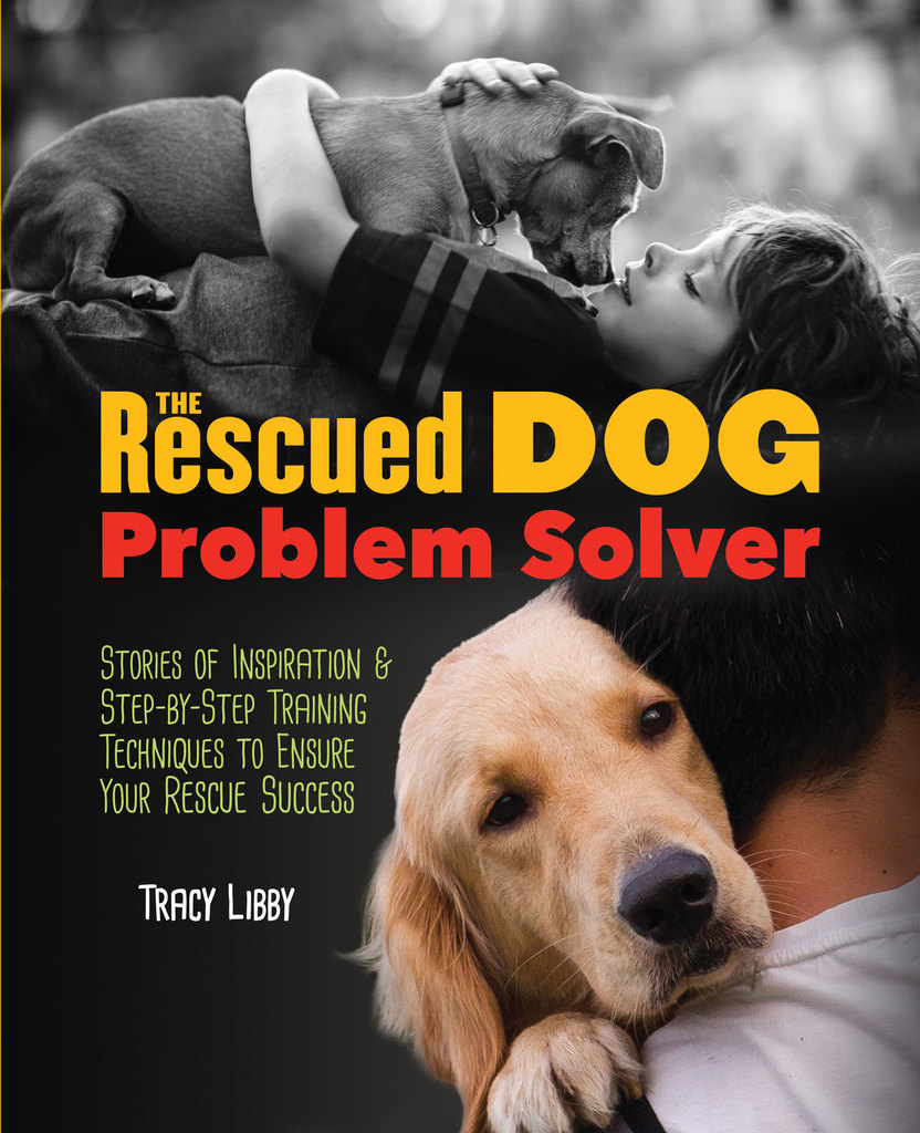 The Rescued Dog Problem Solver by Tracy J. Libby (Ebook) - Read free ...
