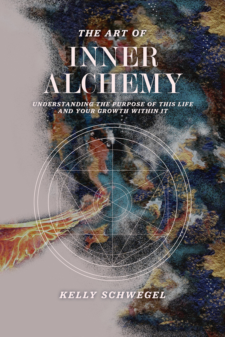 The Art of Inner Alchemy by Kelly Schwegel - Ebook | Everand
