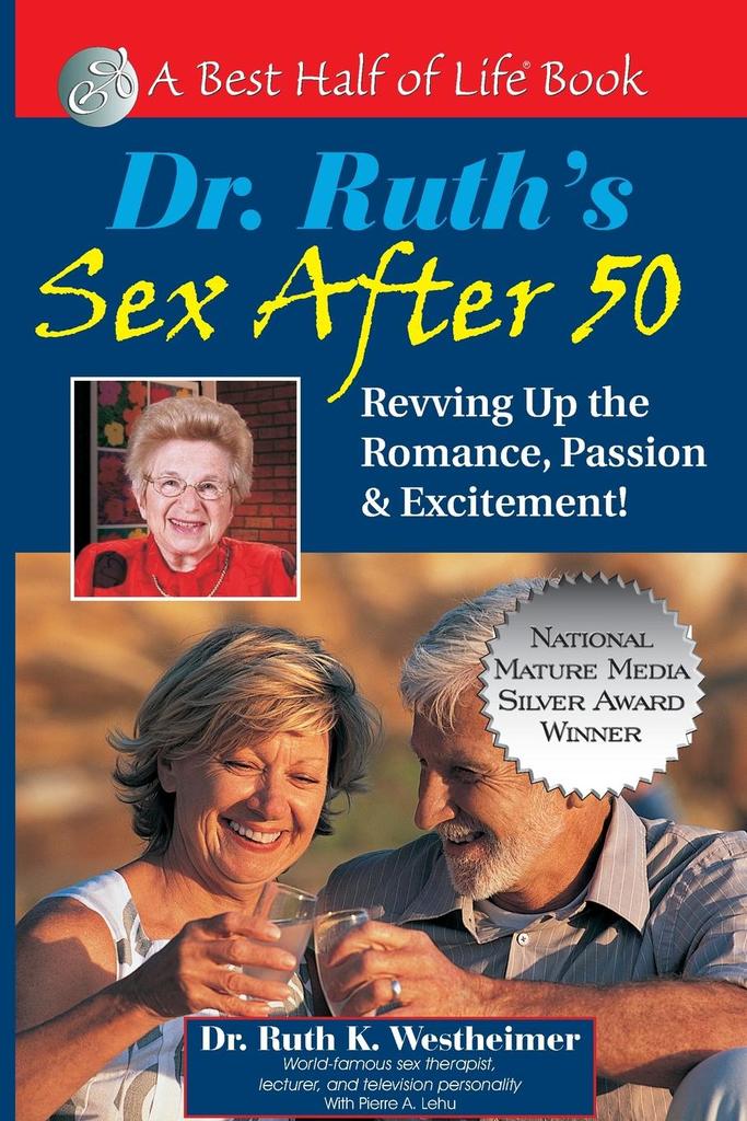 Dr. Ruth's Sex After 50 by Ruth K. Westheimer (Ebook) - Read free for ...
