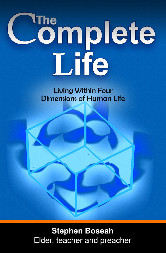 The Complete Life: Living Within Four Dimensions of Human Life by ...