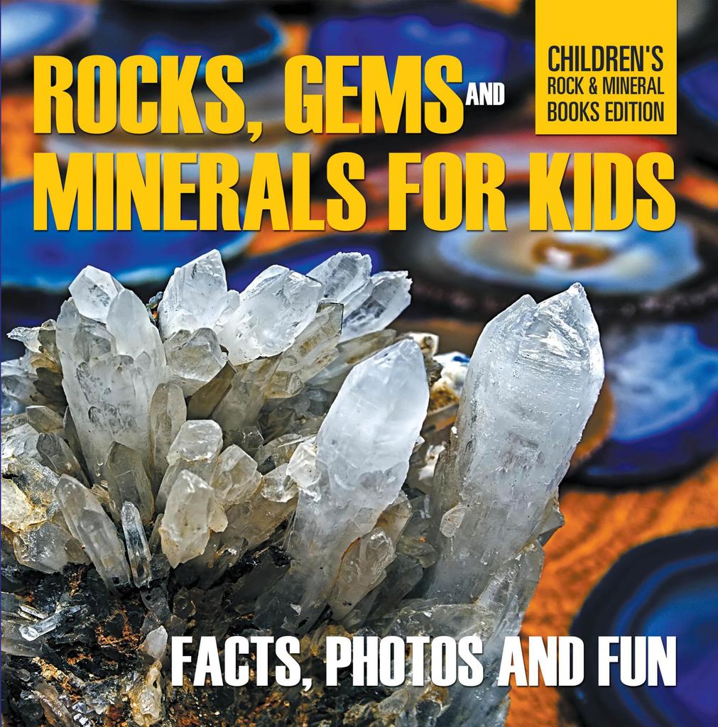 Rocks Gems and Minerals for Kids Facts Photos and Fun Childrens Rock ...