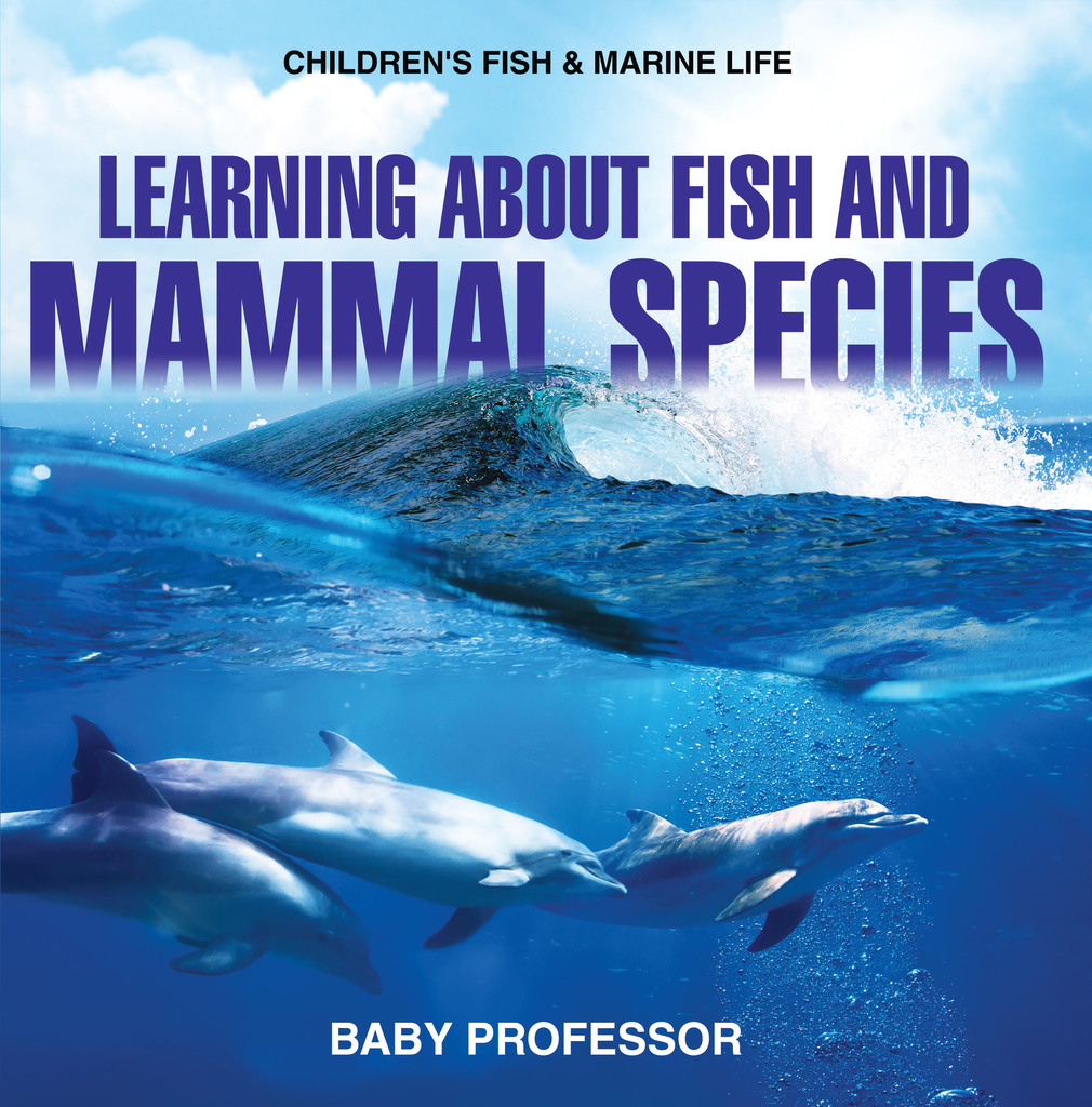 Learning about Fish and Mammal Species | Children's Fish & Marine Life ...