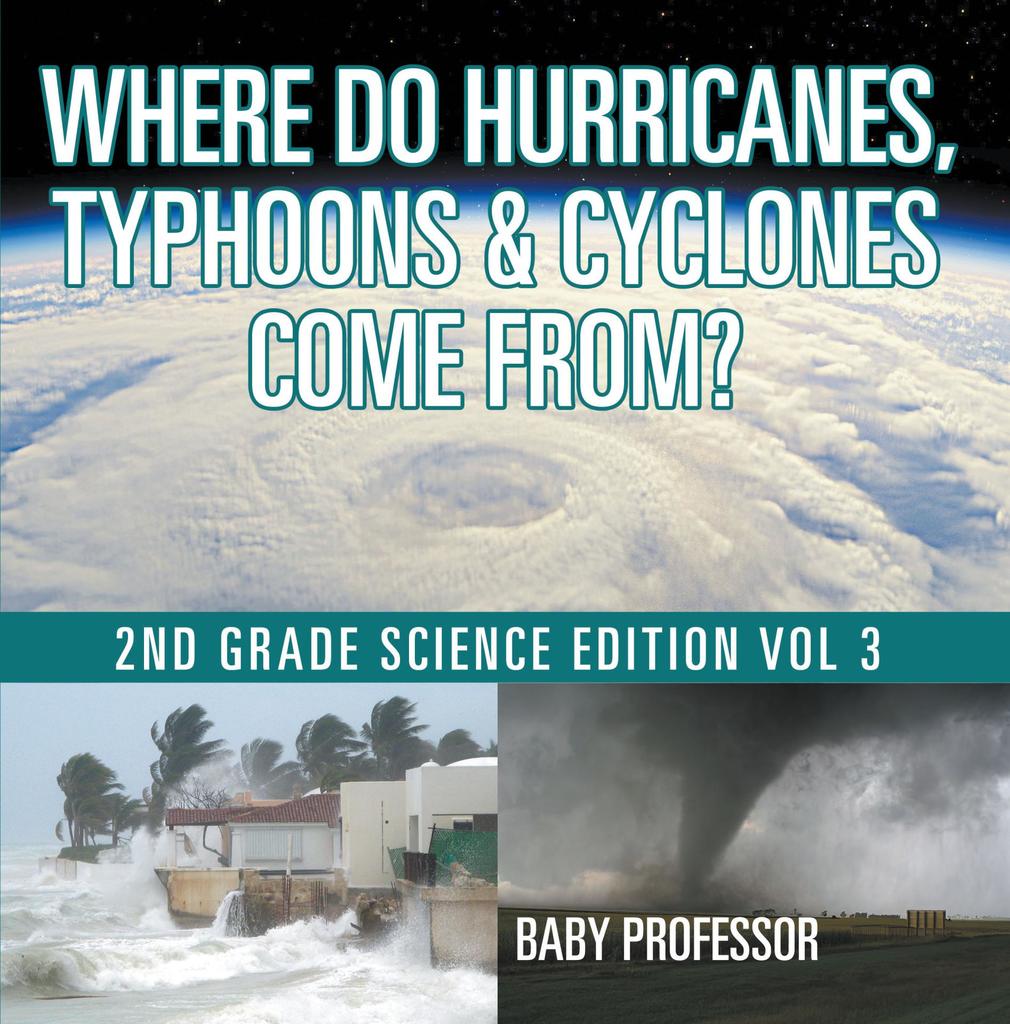 Where Do Hurricanes, Typhoons & Cyclones Come From? | 2nd Grade Science ...