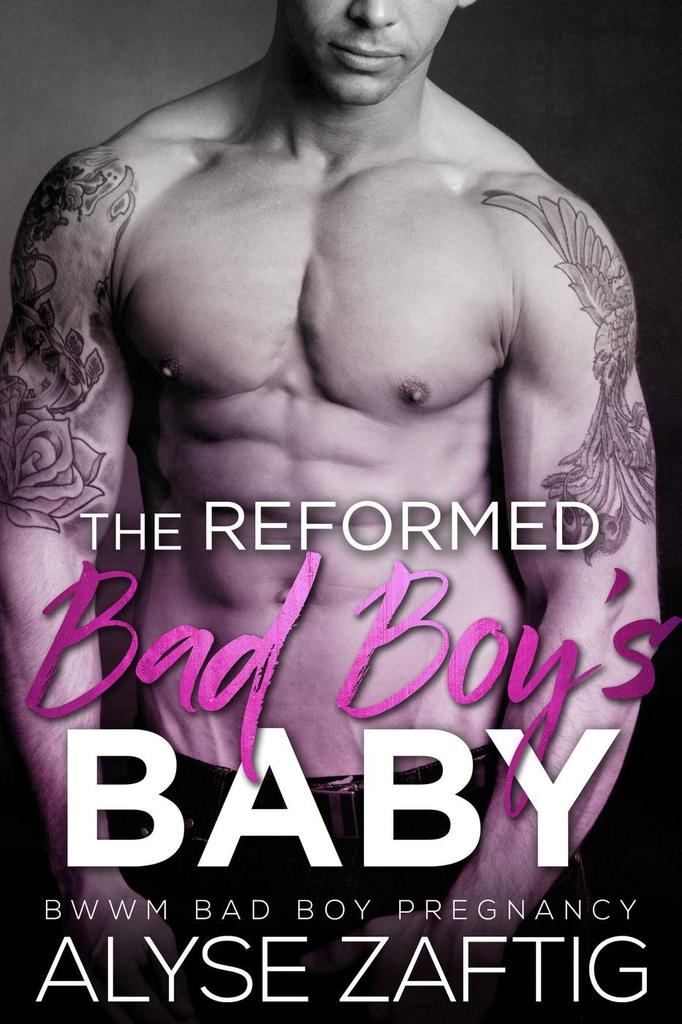 The Reformed Bad Boy's Baby by Alyse Zaftig (Ebook) - Read free for 30 days