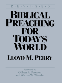 Biblical Preaching for Today's World by Lloyd Perry, Warren W. Wiersbe ...