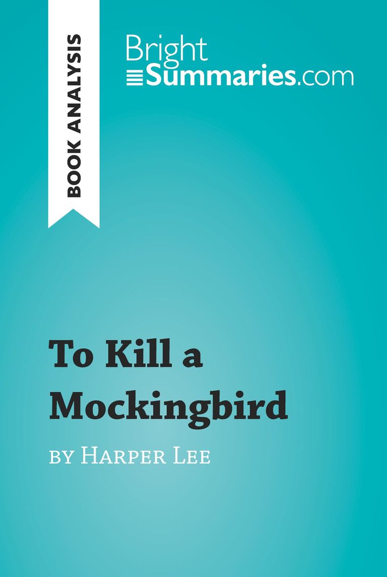 To Kill a Mockingbird by Harper Lee (Book Analysis) by Bright Summaries ...