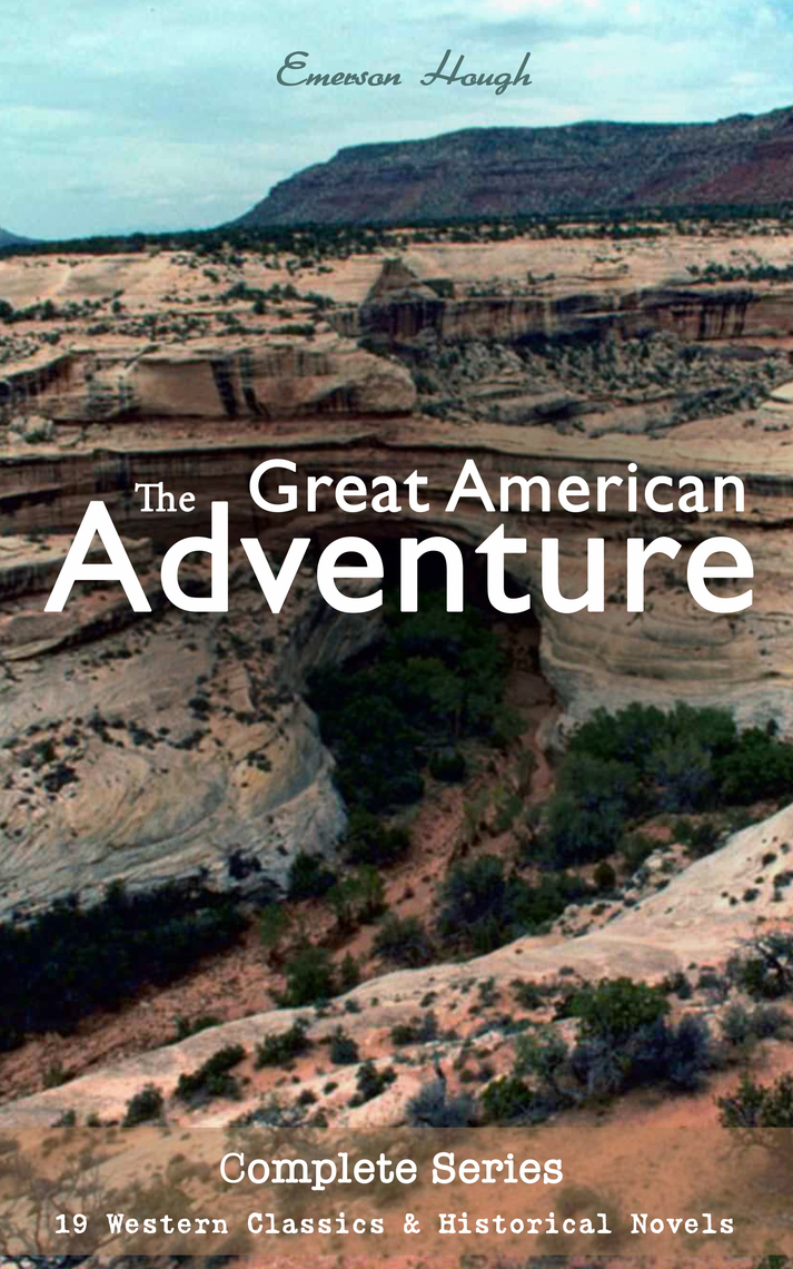 The Great American Adventure – Complete Series: 19 Western Classics ...