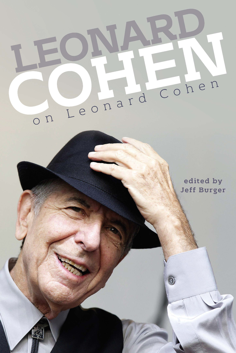 Leonard Cohen on Leonard Cohen by Leonard Cohen - Book - Read Online