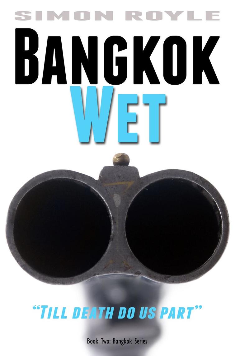 Bangkok Wet by Simon Royle (Ebook) - Read free for 30 days