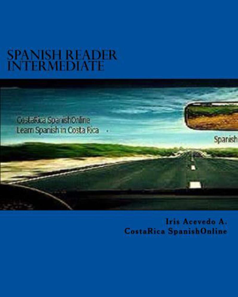 Spanish Reader Intermediate I by Iris Acevedo A. (Ebook) - Read free ...