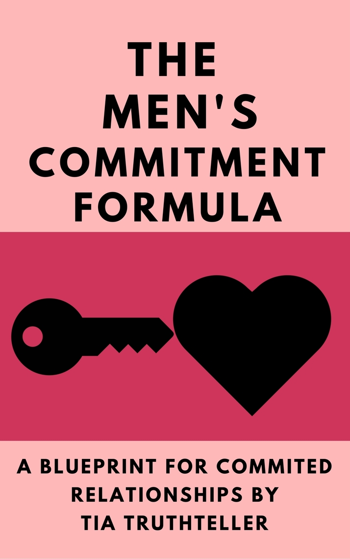 How Do You Get a Man to Commit? Give Him a Reason!: The Men's ...