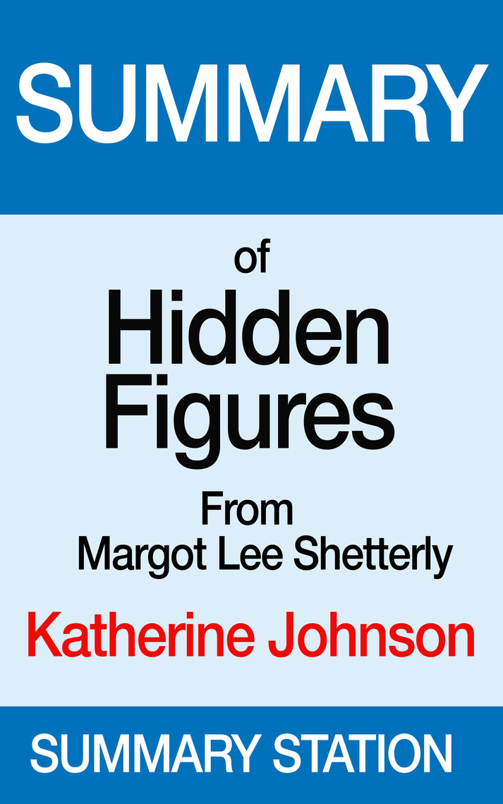 Hidden Figures: Katherine Johnson | Summary by Summary Station - Ebook ...