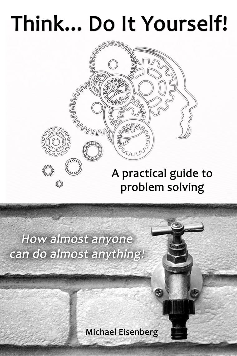 Think... Do It Yourself! A Practical Guide to Problem Solving. by ...