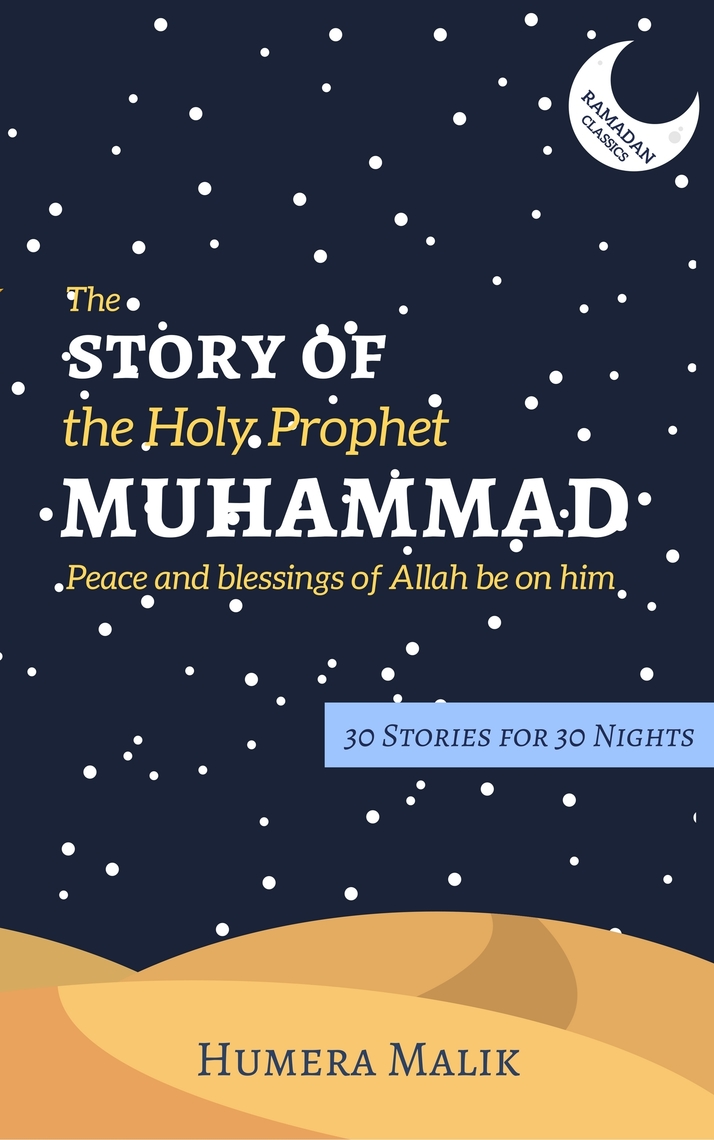 The Story of the Holy Prophet Muhammad by Green Key Press (Ebook ...
