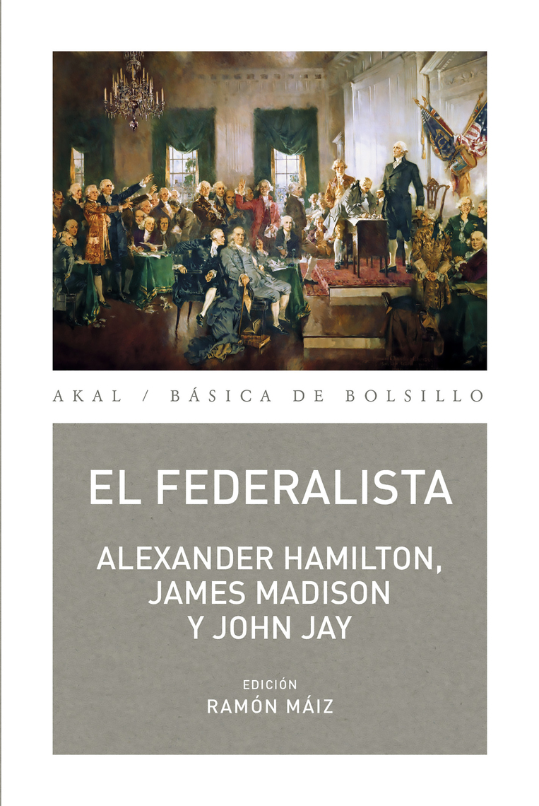 El Federalista de Alexander Hamilton, James Madison, y John Jay - Libro ...