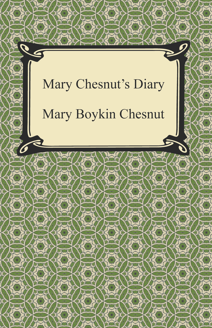Mary Chesnut's Diary by Mary Boykin Chesnut - Ebook | Everand