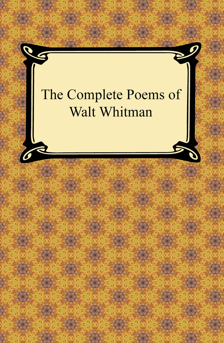 Read The Complete Poems Of Walt Whitman Online By Walt Whitman Books