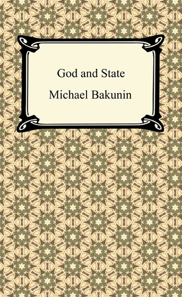 God and the State by Michael Bakunin (Ebook) - Read free for 30 days