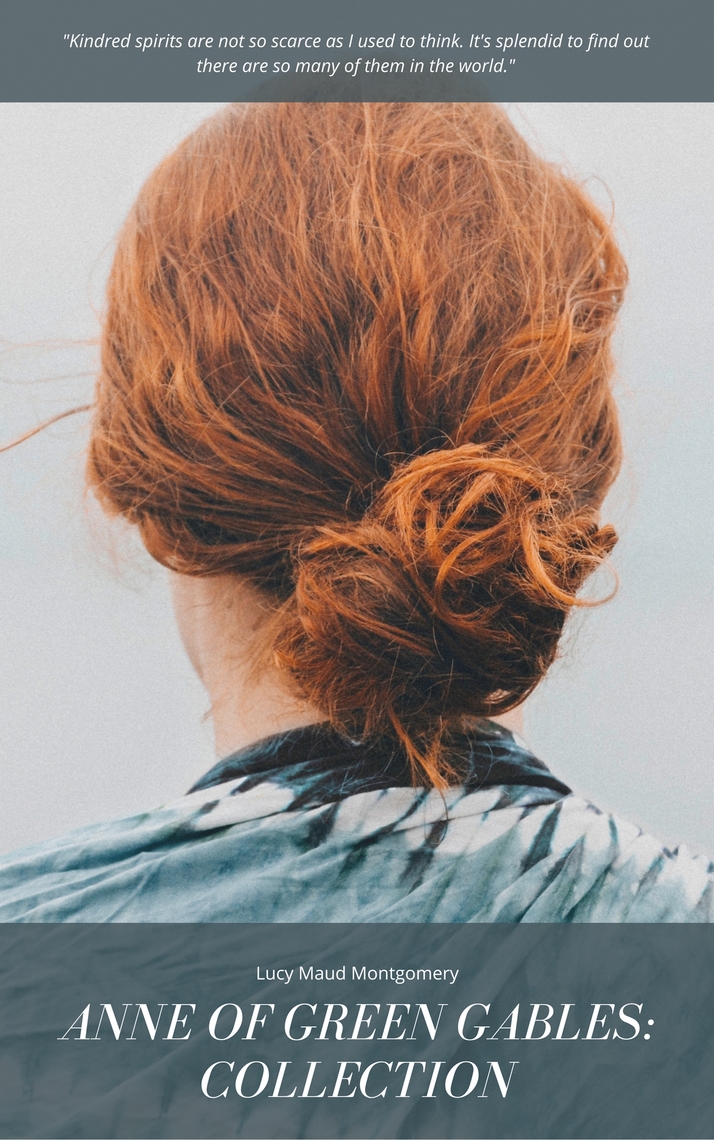 Anne of Green Gables Collection: Anne of Green Gables, Anne of the ...