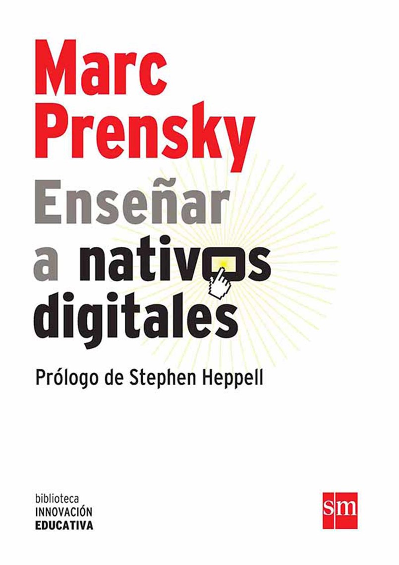 Enseñar a nativos digitales by Marc Prensky, Stephen Heppell (Ebook ...