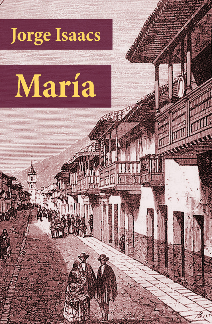 María by Jorge Isaacs - Ebook | Everand