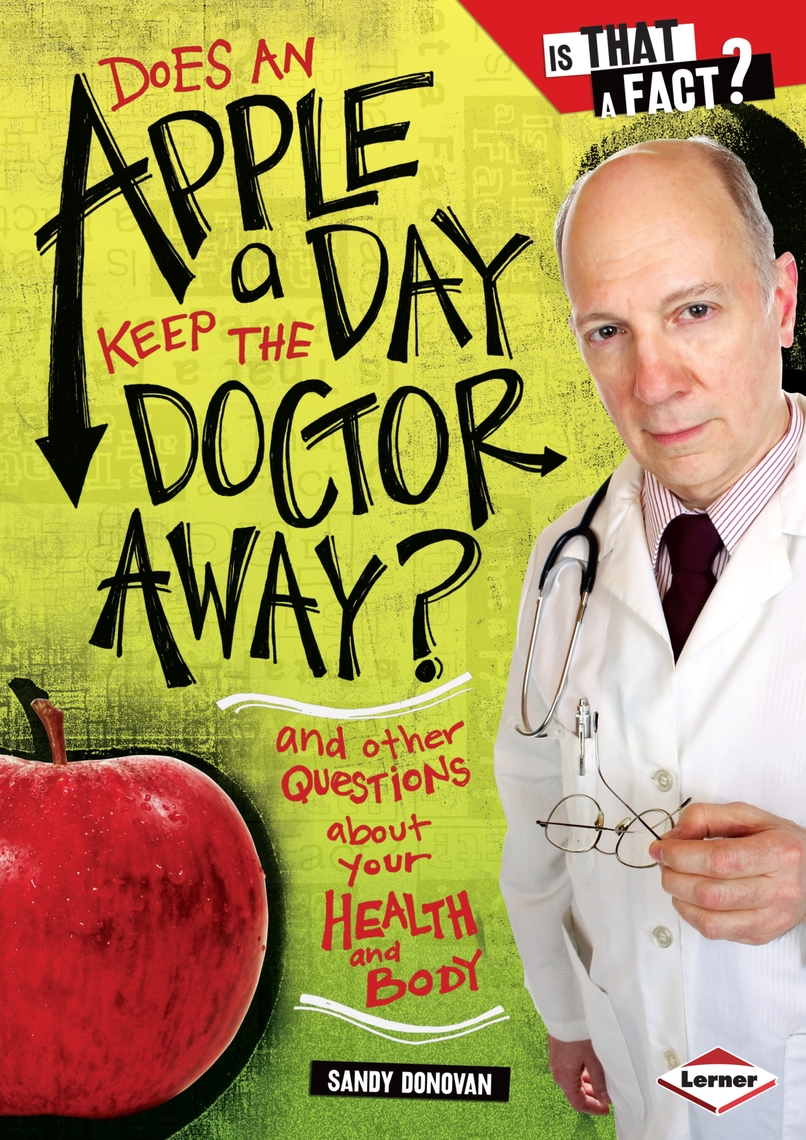 Does an Apple a Day Keep the Doctor Away? by Sandy Donovan (Ebook ...