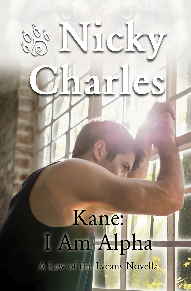 Kane: I Am Alpha by Nicky Charles (Ebook) - Read free for 30 days