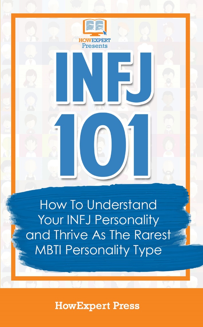 Read INFJ 101: How To Understand Your INFJ Personality and Thrive As ...