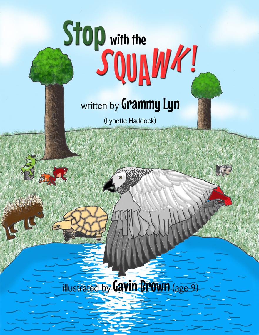 Stop with the SQUAWK! by Lynette Haddock (Ebook) - Read free for 30 days
