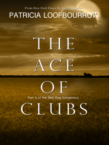 The Ace of Clubs: Part 3 of the Red Dog Conspiracy by Patricia ...