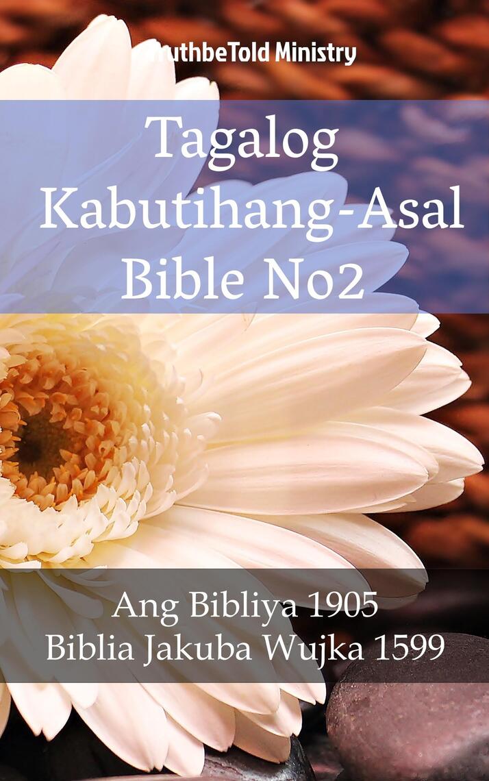 Tagalog Kabutihang-Asal Bible No2 by TruthBeTold Ministry, Joern Andre ...