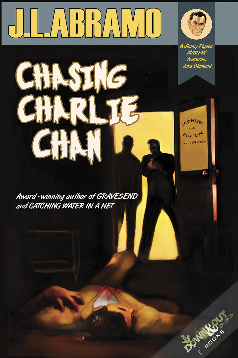 Chasing Charlie Chan: A Jimmy Pigeon Mystery featuring P.I. Jake ...