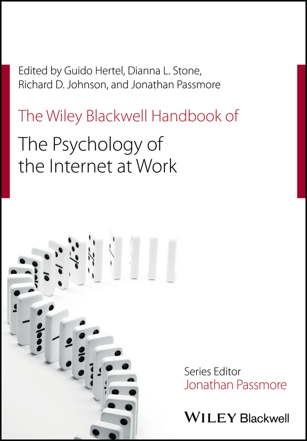 The Wiley Blackwell Handbook of the Psychology of the Internet at Work ...