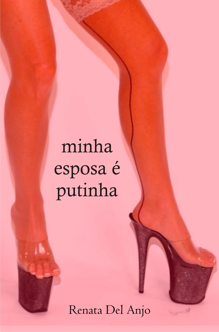 Leia Minha Esposa é Putinha On Line De Renata Del Anjo Livros