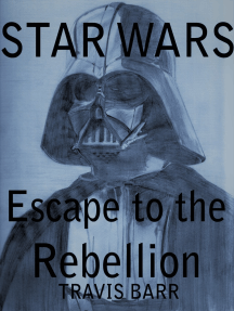 Star Wars: Escape To The Rebellion by Travis Barr (Ebook) - Read free ...