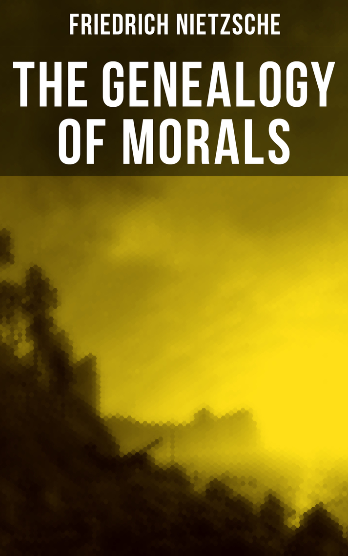 The Genealogy of Morals by Friedrich Nietzsche, Horace B. Samuel, John ...