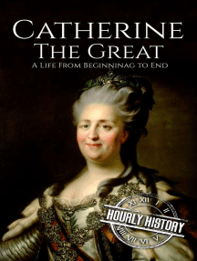 Catherine the Great: A Life from Beginning to End by Hourly History ...