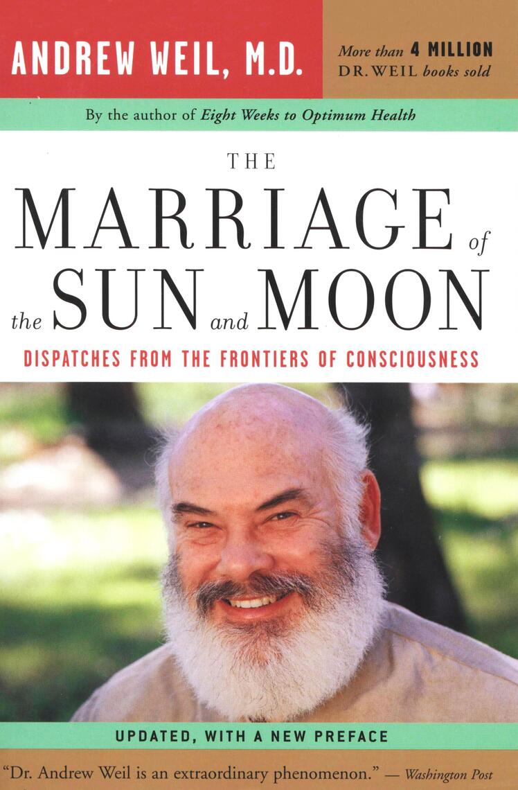 The Marriage of the Sun and Moon by Andrew Weil (Ebook) - Read free for ...