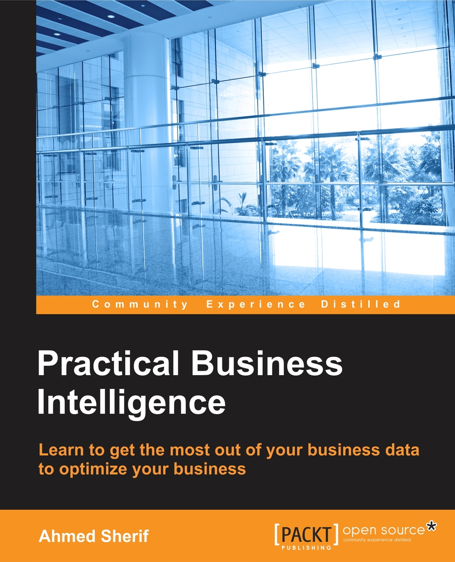 Practical Business Intelligence by Ahmed Sherif (Ebook) - Read free for ...