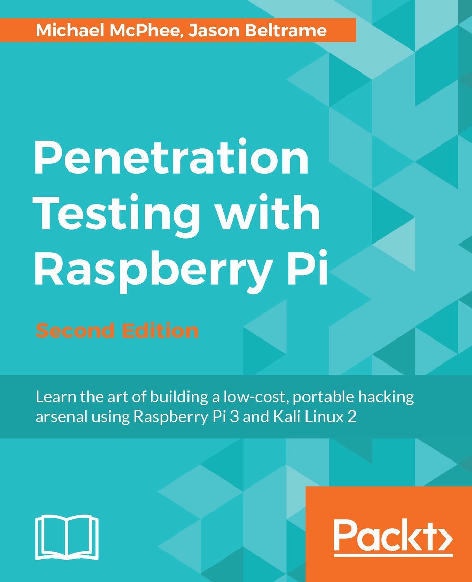 Penetration Testing with Raspberry Pi - Second Edition by Michael ...