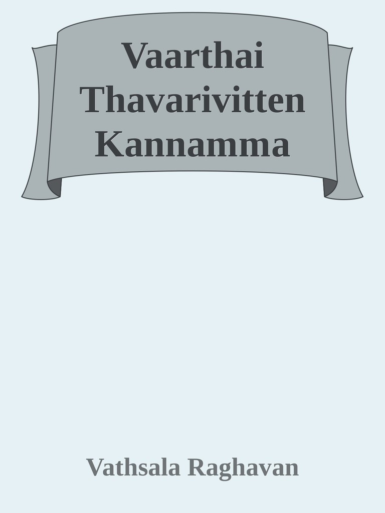 Vaarthai Thavarivitten Kannamma by Vathsala Raghavan (Ebook) - Read ...