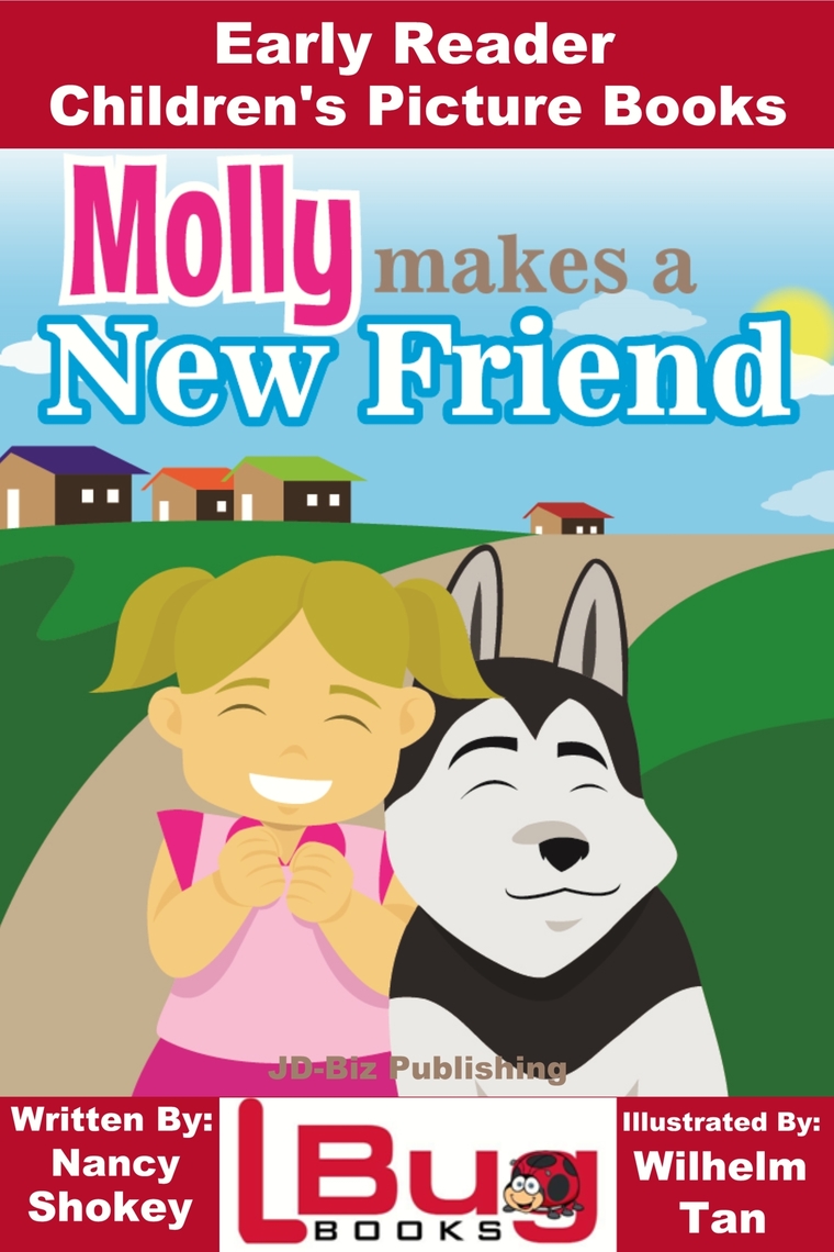 Molly Makes a New Friend: Early Reader - Children's Picture Books by ...
