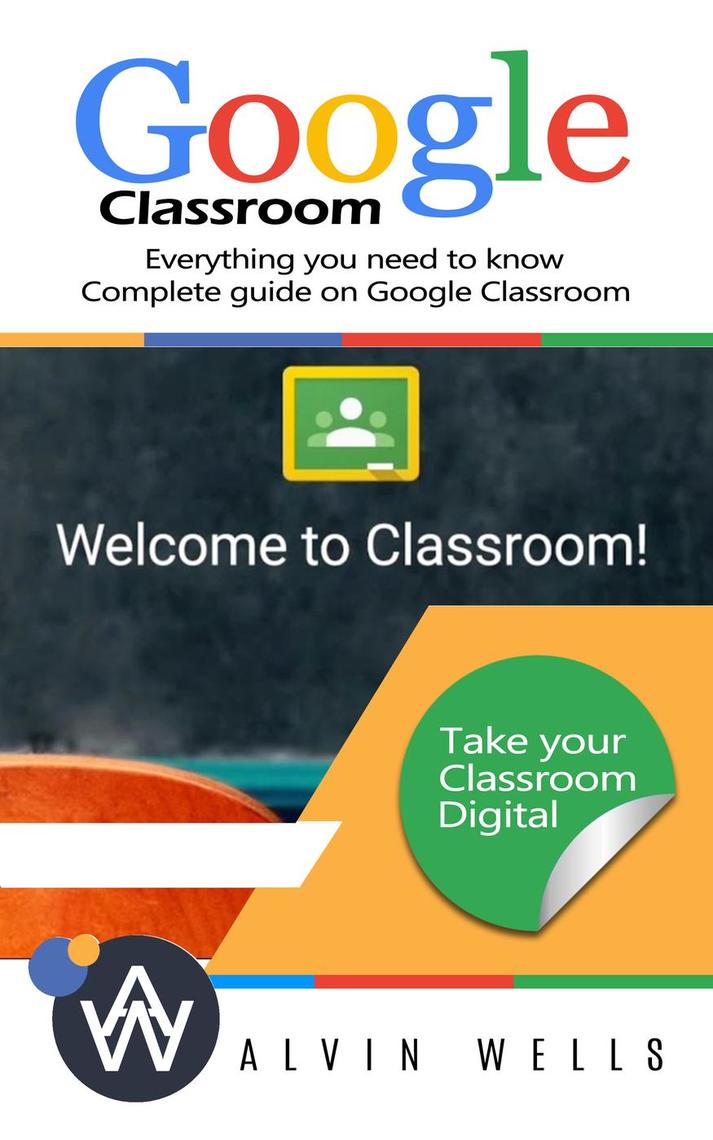 google-classroom-everything-you-need-to-know-complete-guide-on