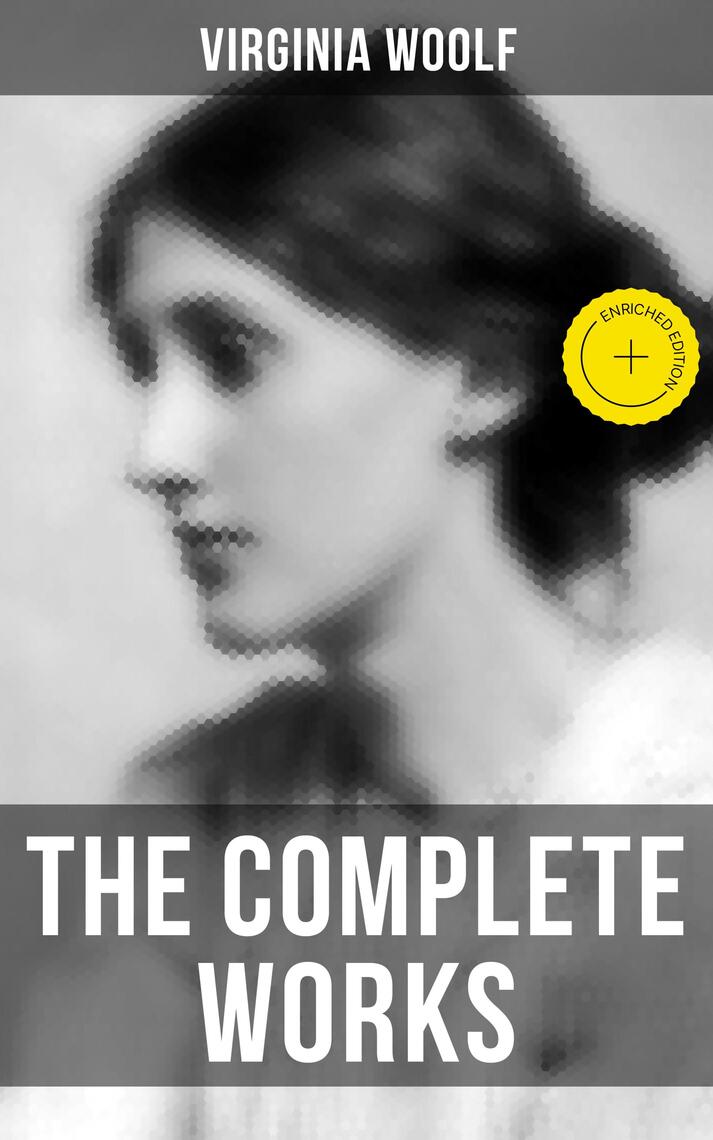 Virginia Woolf: The Complete Works by Virginia Woolf (Ebook) - Read ...