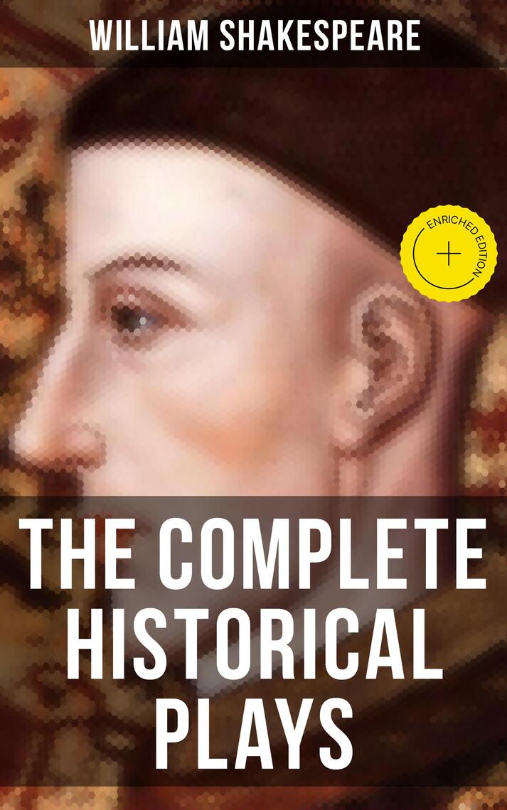 The Complete Historical Plays of William Shakespeare by William ...