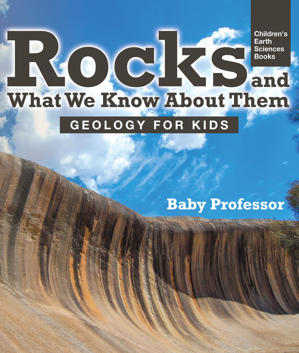 Rocks and What We Know About Them - Geology for Kids | Children's Earth ...
