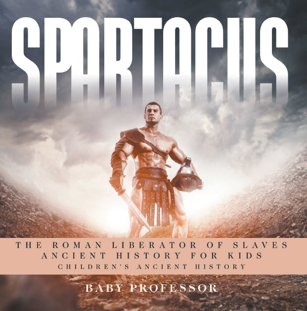 Spartacus: The Roman Liberator of Slaves - Ancient History for Kids ...