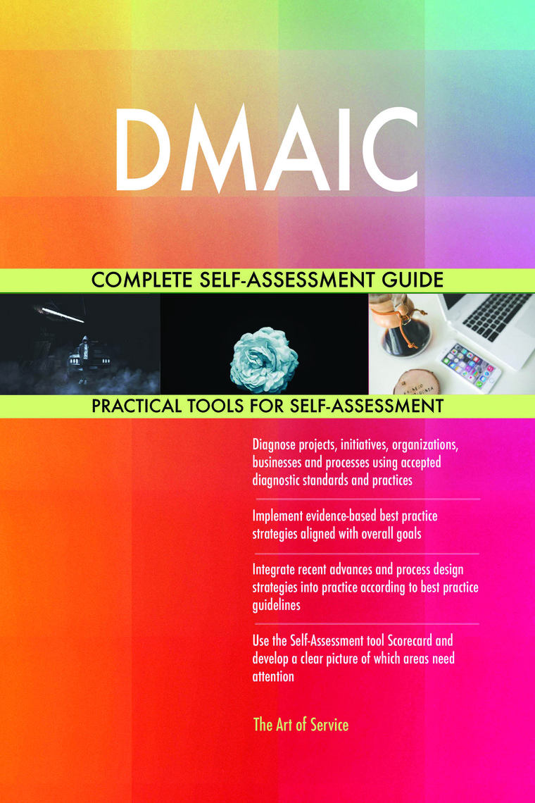 DMAIC Complete Self-Assessment Guide by Gerardus Blokdyk (Ebook) - Read ...