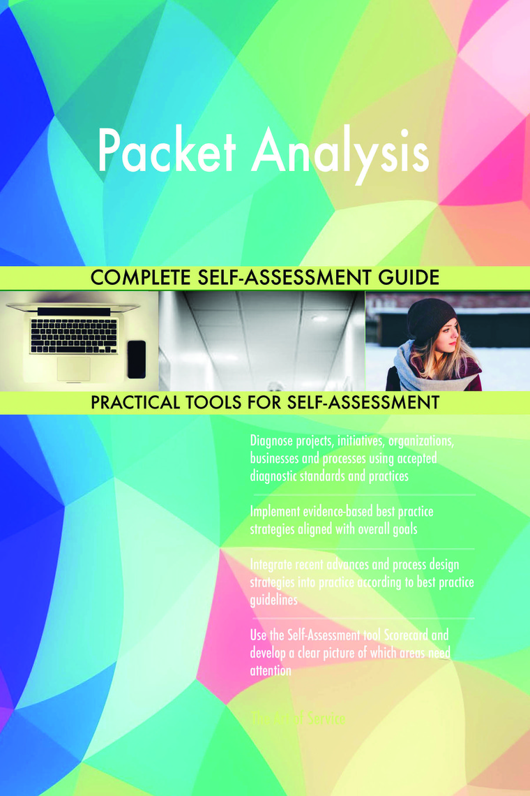 Packet Analysis Complete Self-Assessment Guide by Gerardus Blokdyk ...